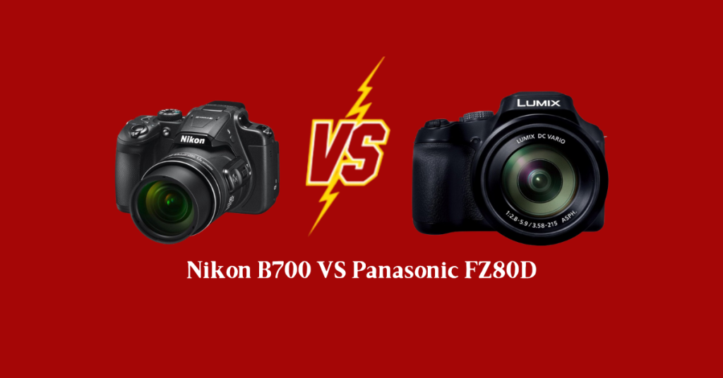 Nikon B700 vs Panasonic FZ80D: Superzoom Showdown - Proper DIY Pro ...