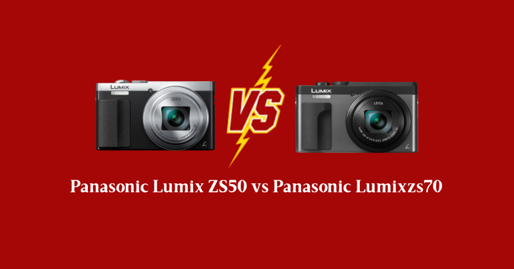 Panasonic Lumix ZS50 vs ZS70: Compact Travel Cameras Comparison ...